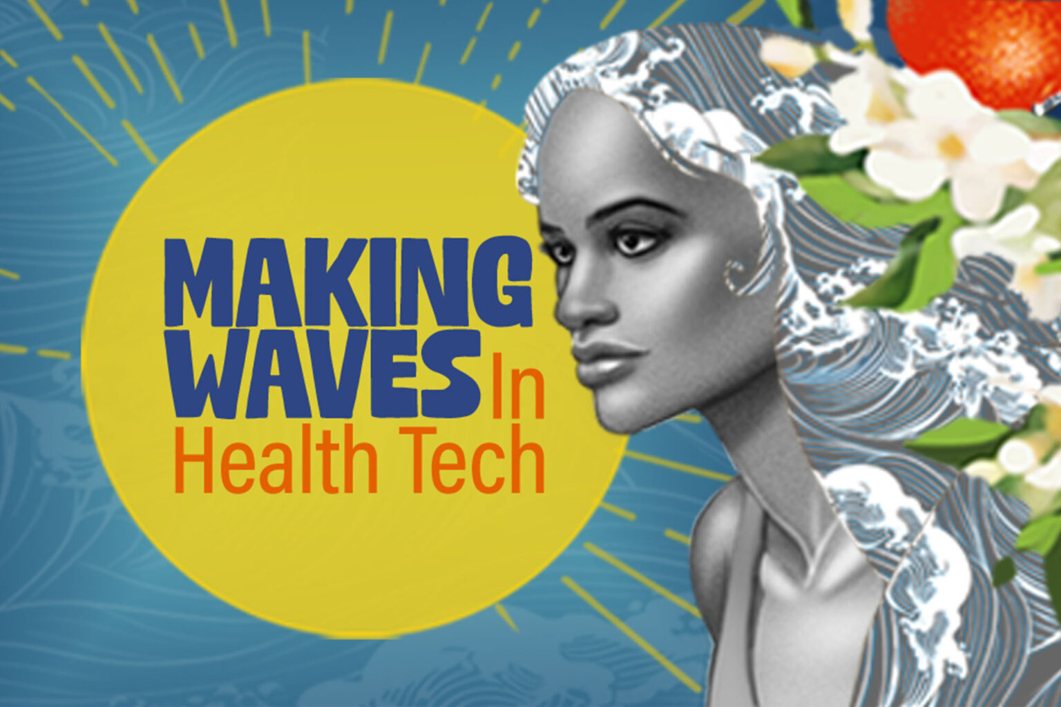 ‘Making Waves in Health Tech’ Podcast - California Health Care Foundation